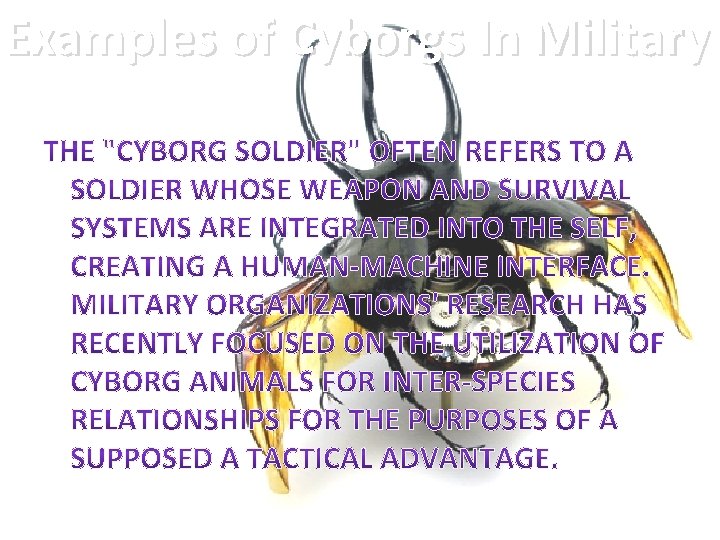 CYBORG Also known as a cybernetic organism a