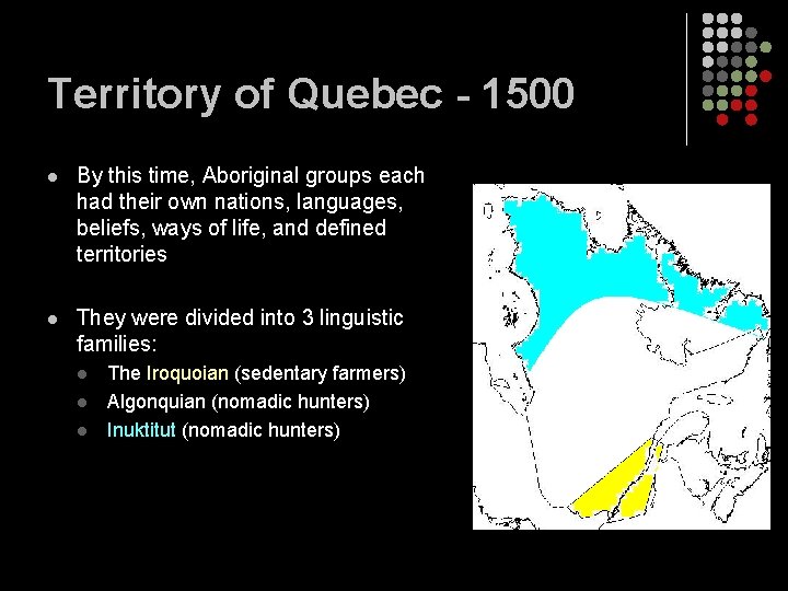 Population Settlement The First Occupants Settlement of Quebec