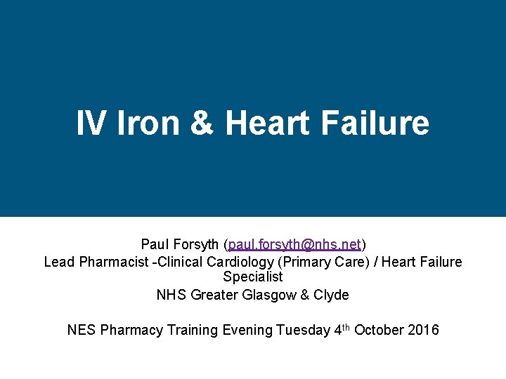 IV Iron Heart Failure Paul Forsyth paul forsythnhs