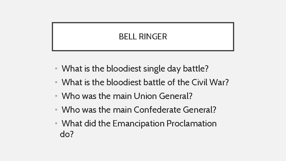 BELL RINGER What is the bloodiest single day