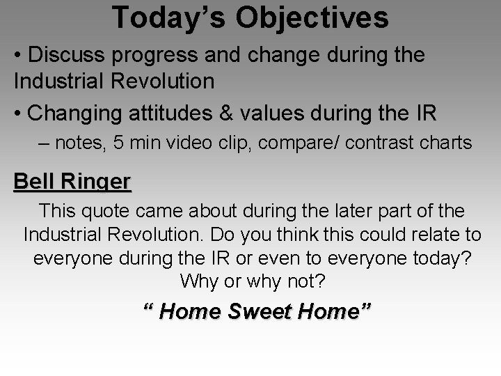 Todays Objectives Discuss progress and change during the