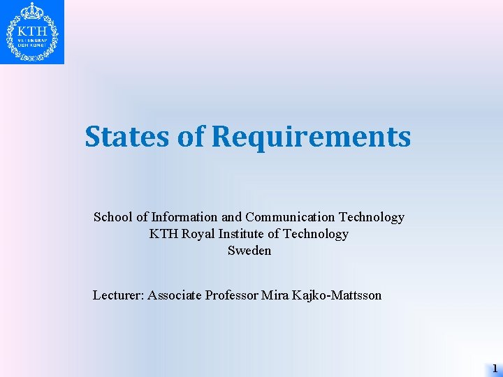 States of Requirements School of Information and Communication