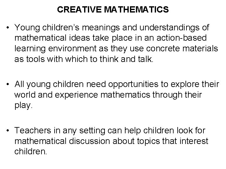 CREATIVE MATHEMATICS Young childrens meanings and understandings of