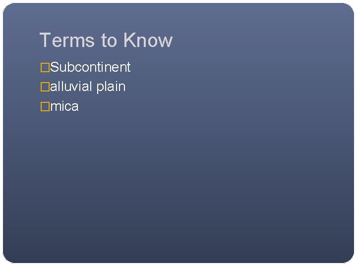 Chapter Objectives Identify the physical features and natural