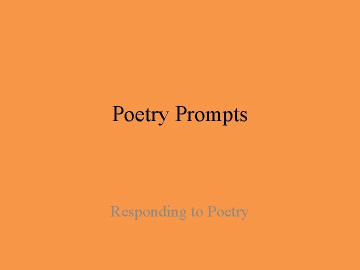 Poetry Prompts Responding to Poetry Read With a
