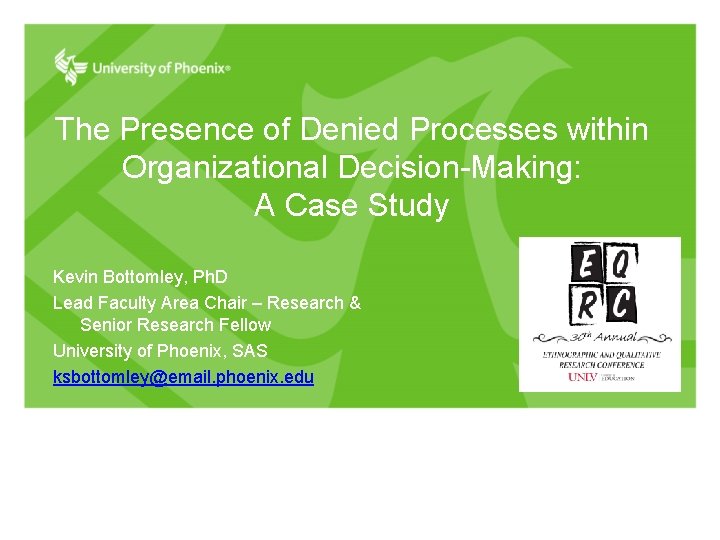 The Presence of Denied Processes within Organizational DecisionMaking