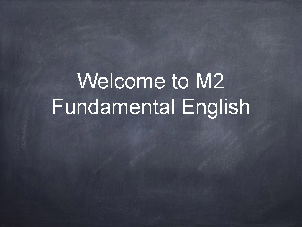 Welcome to M 2 Fundamental English Online Learning