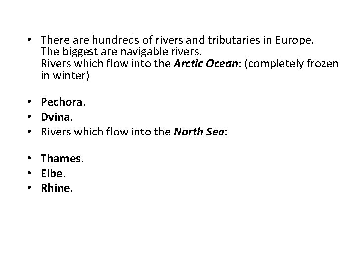 Rivers of Europe The physical features of Europe