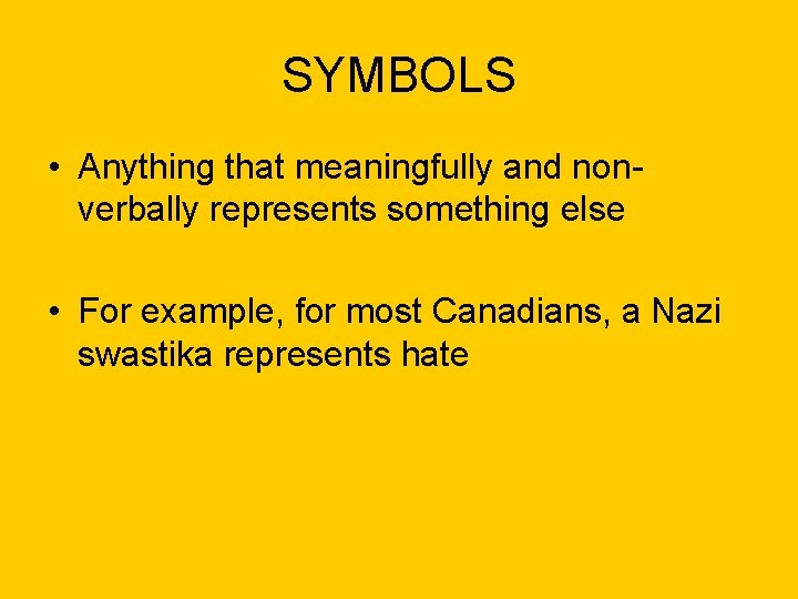 CULTURE The knowledge language values customs material objects