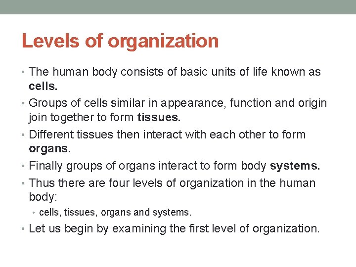 LEVELS OF ORGANIZATION Lecture 2 Levels of organization