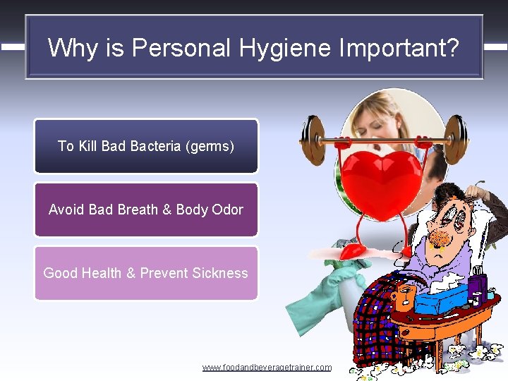 PERSONAL HYGIENE GROOMING Objectives By the end of