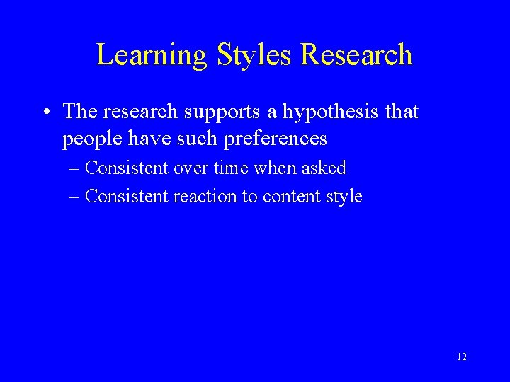 Learning Styles Some content based on a presentation