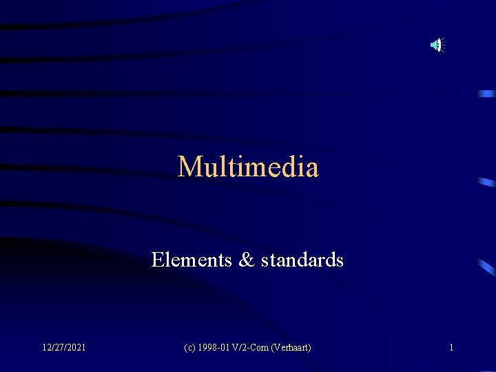 Multimedia Elements standards 12272021 c 1998 01 V2