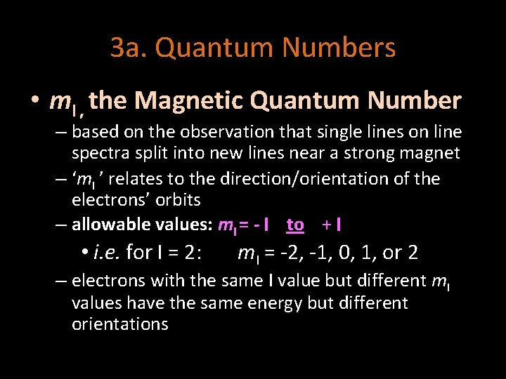 Quantum Numbers HONORS CHEMISTRY ONLY 3 a Quantum