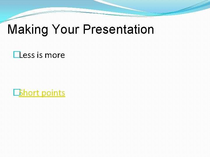Effective Oral Presentations using Power Point Objectives To