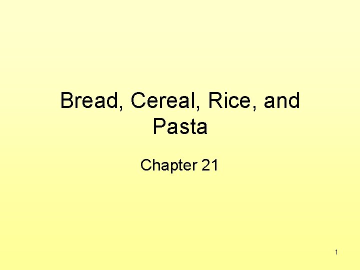 Bread Cereal Rice and Pasta Chapter 21 1