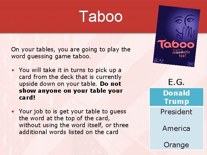 Taboo On your tables you are going to
