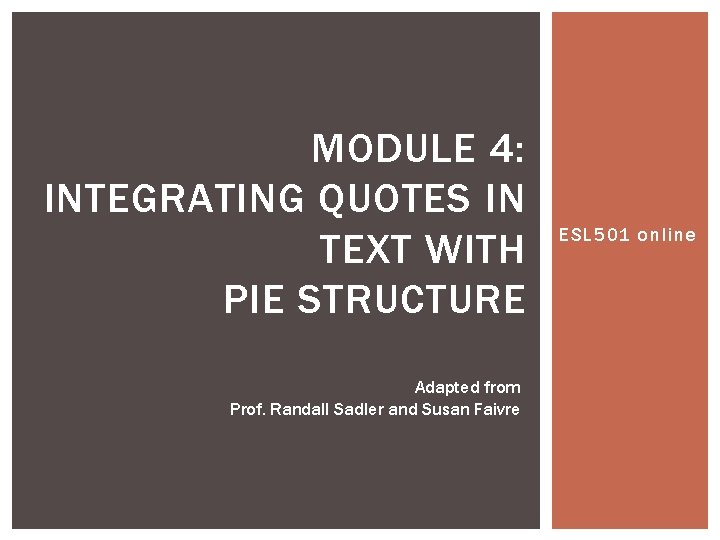 MODULE 4 INTEGRATING QUOTES IN TEXT WITH PIE