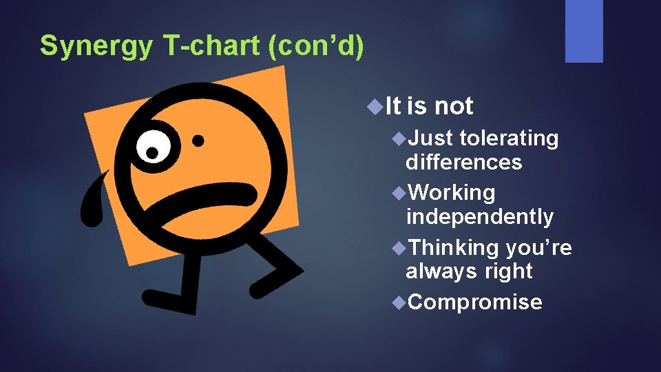 Habit 6 Synergize work together to achieve more