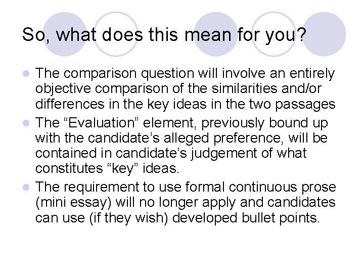 Higher Close Reading Changes to the Comparison Question