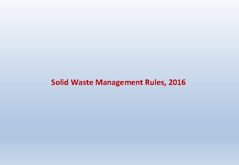 Solid Waste Management Rules 2016 Current Issues of