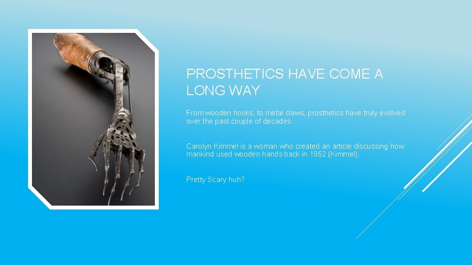 PROSTHETICS AND PHYSICAL ADVANCEMENTS Arms And Legs Metal