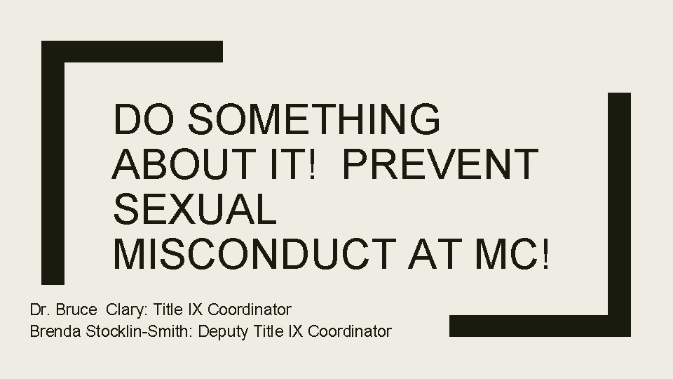 DO SOMETHING ABOUT IT PREVENT SEXUAL MISCONDUCT AT