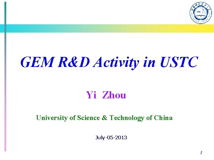 GEM RD Activity in USTC Yi Zhou University