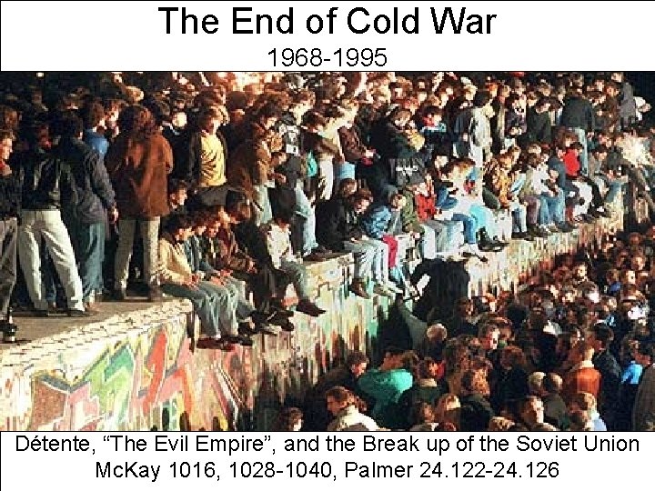 The End of Cold War 1968 1995 Dtente