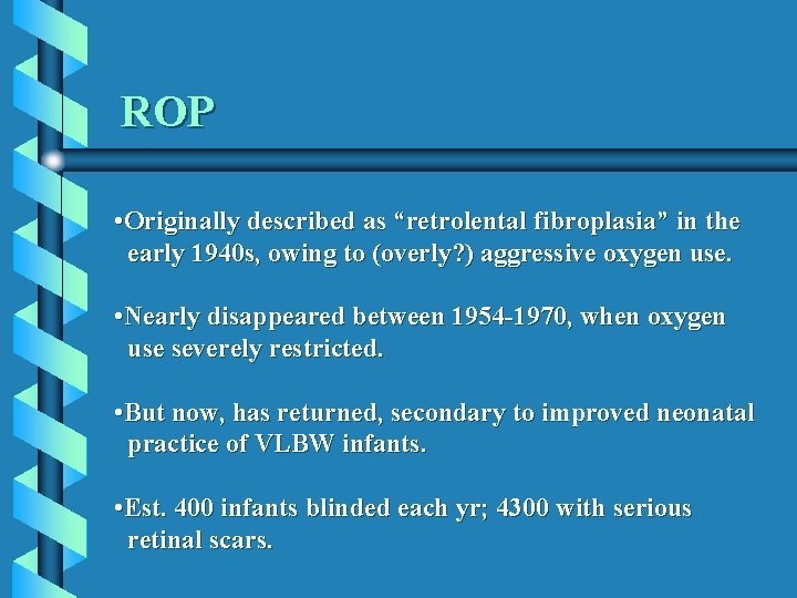 Retinopathy Of Prematurity Dr Sarah farshadfar ROP Definition