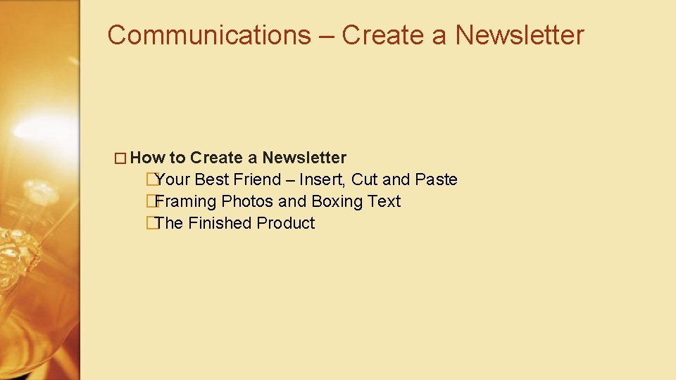 Communications How to Create a Newsletter The Tools