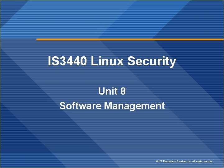 IS 3440 Linux Security Unit 8 Software Management