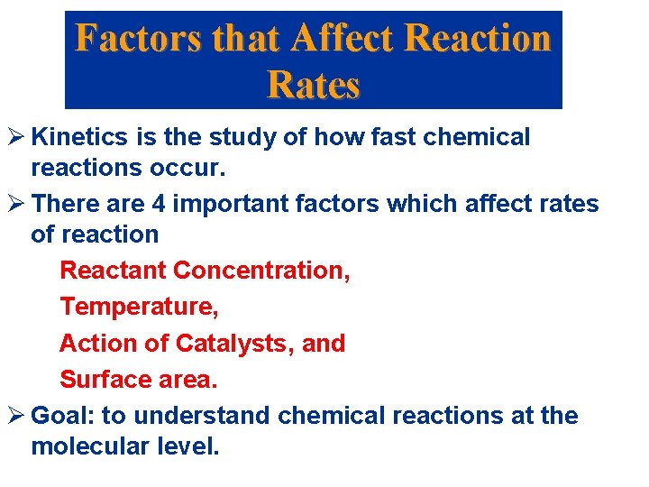 Factors that Affect Reaction Rates Kinetics is the