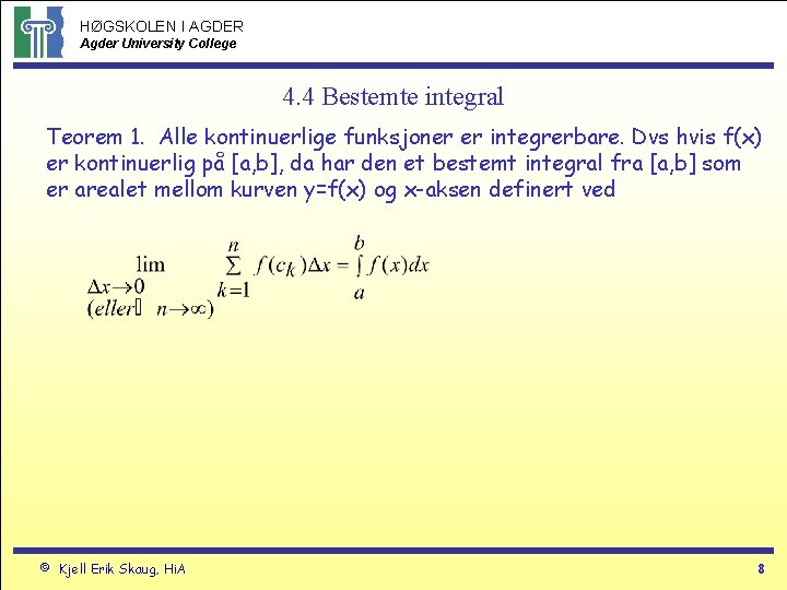 HGSKOLEN I AGDER Agder University College Ch 4