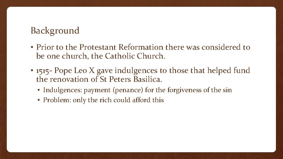 The Protestant Reformation Background Prior to the Protestant