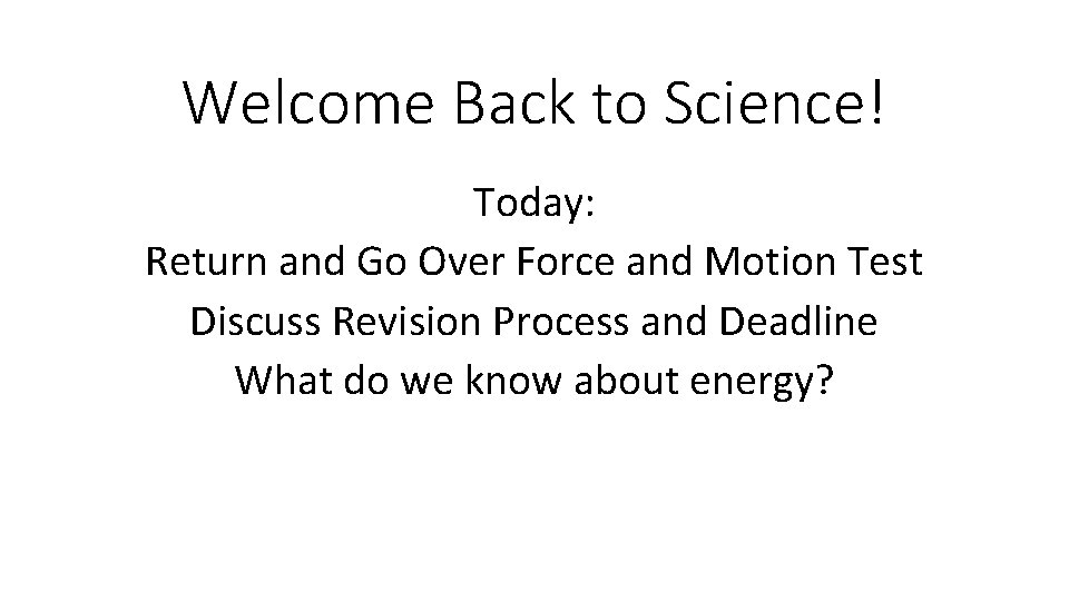 Welcome Back to Science Today Return and Go