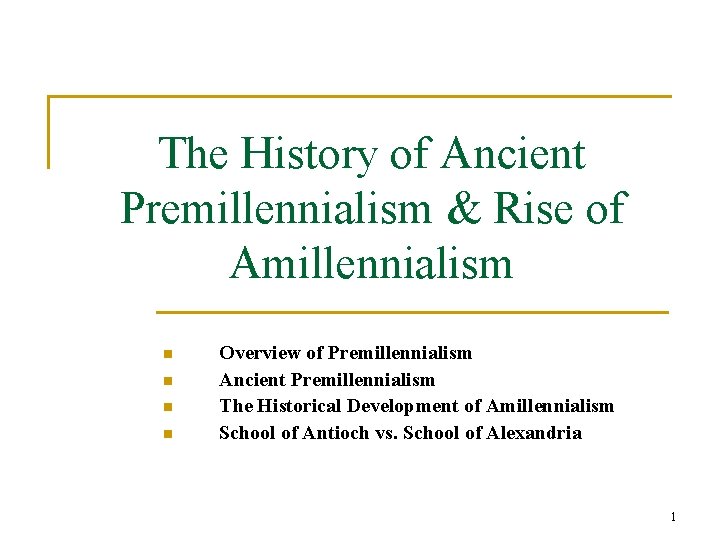 The History of Ancient Premillennialism Rise of Amillennialism