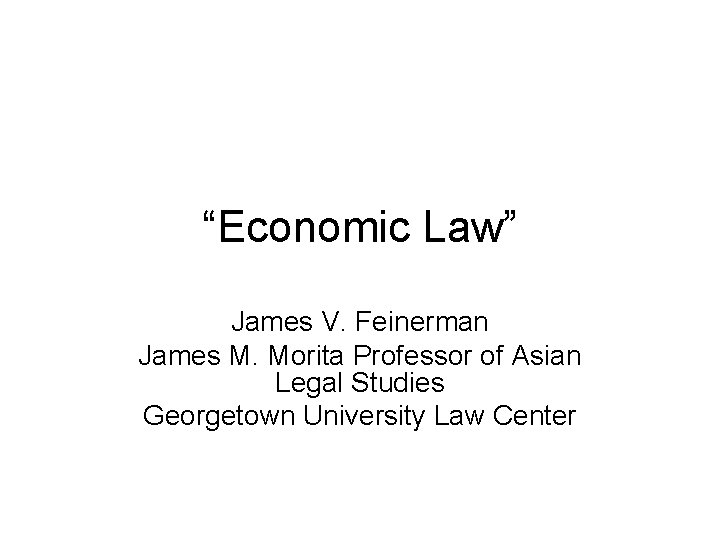 Economic Law James V Feinerman James M Morita
