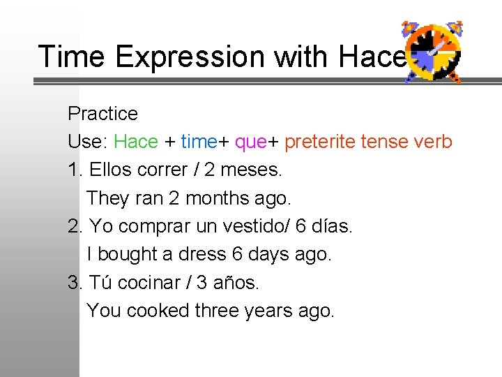 Time Expression with Hacer Time Expression with Hacer