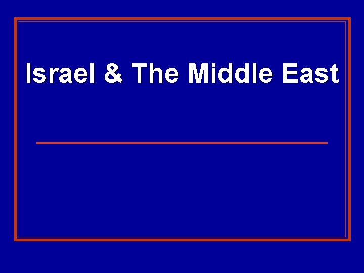 Israel The Middle East Unit 12 Key Terms
