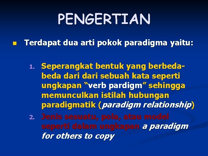 PARADIGMA INDUKTIF PENGERTIAN n Terdapat dua arti pokok