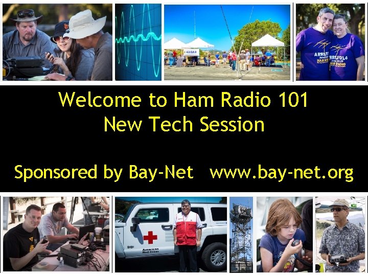 Welcome to Ham Radio 101 New Tech Session