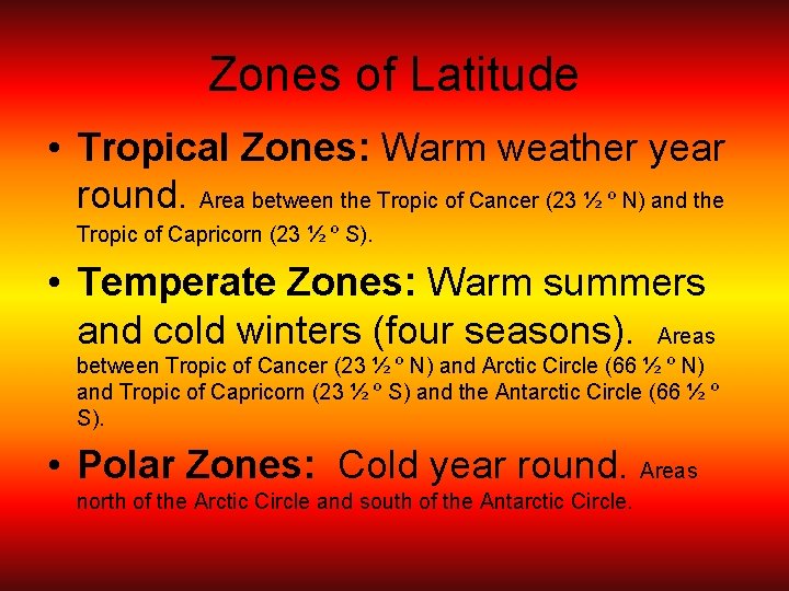 TEMPERATURE ZONES What factors contribute to a regions
