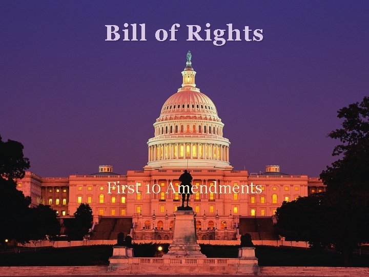 Bill of Rights First 10 Amendments Amendment 1