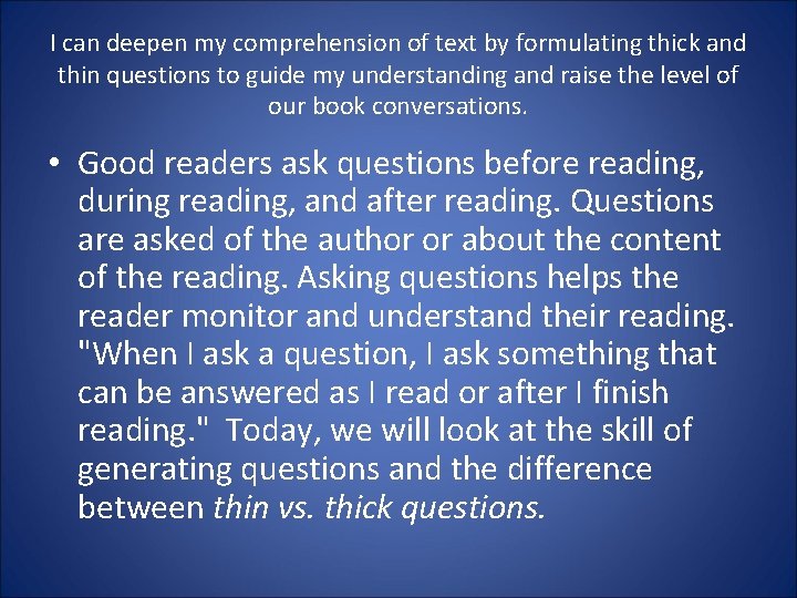 I can deepen my comprehension of text by