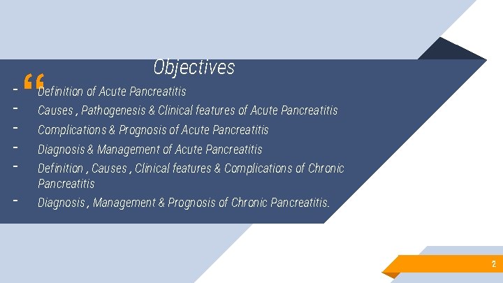 Pancreatitis Objectives Definition of Acute Pancreatitis Causes ...