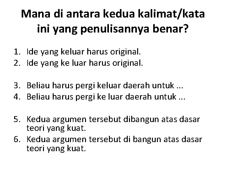 Penulisan KataKalimat Mana di antara kedua kalimatkata ini