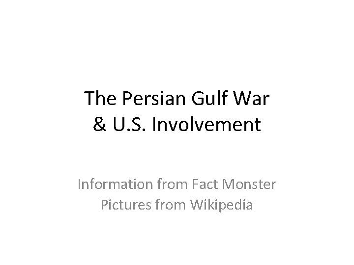 The Persian Gulf War U S Involvement Information