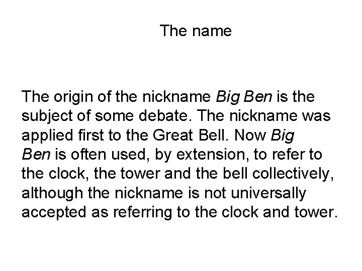 The Big Ben The name Big Ben is