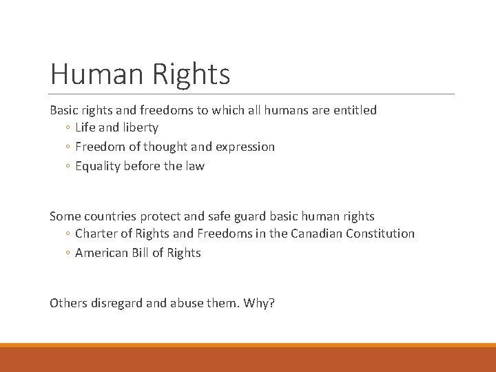 Human Rights PEACE CAN ONLY LAST WHERE HUMAN